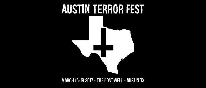 Austin Terror Fest 2017 announced; Iron Reagan, Thou, and Pinkish Black ...